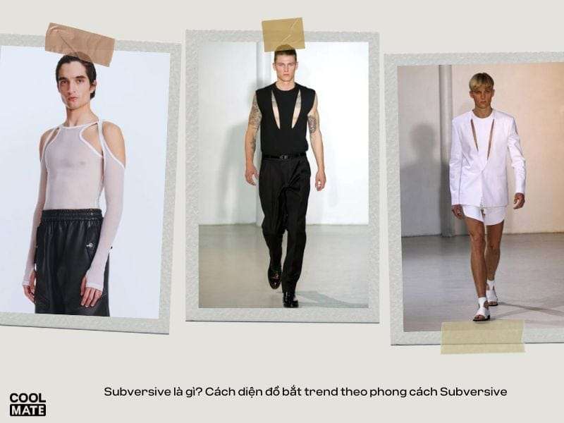 Subversive là gì? Cách diện đồ bắt trend theo phong cách Subversive ...